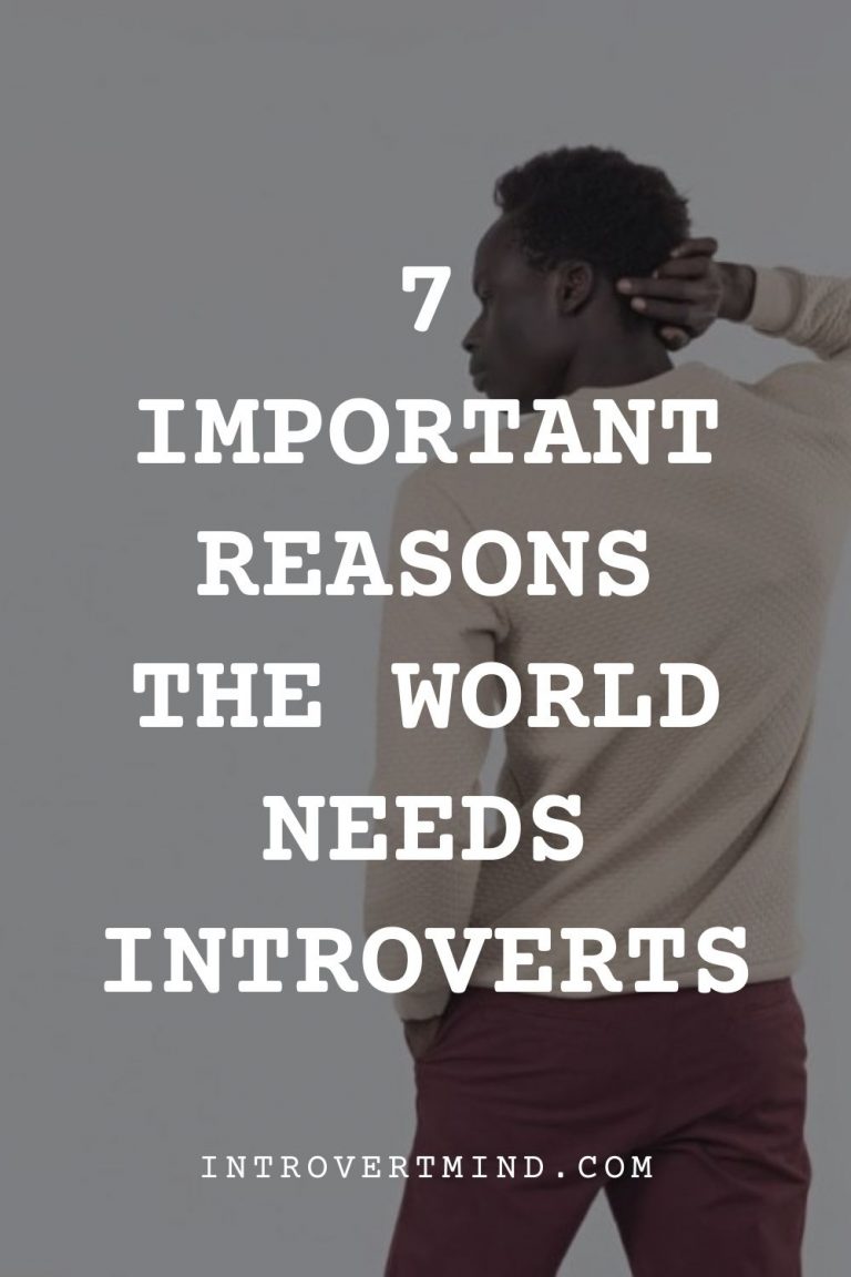 7 Important Reasons The World Needs Introverts
