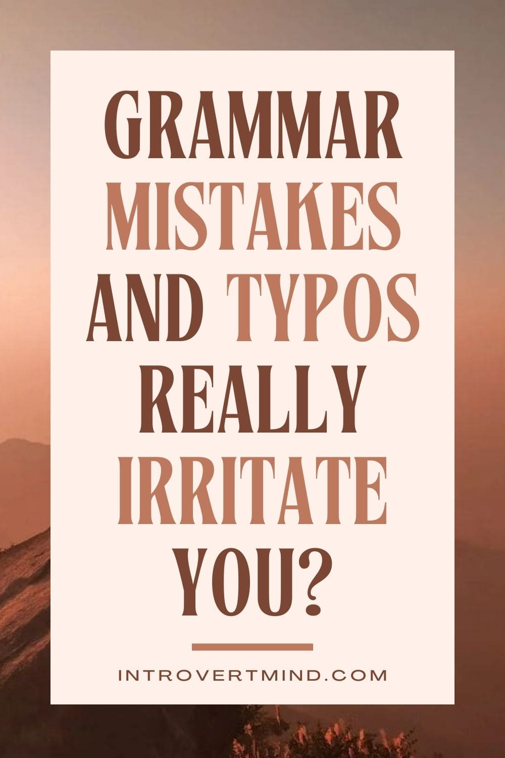 Grammar Mistakes And Typos Really Irritate You? Then You Might Be An ...