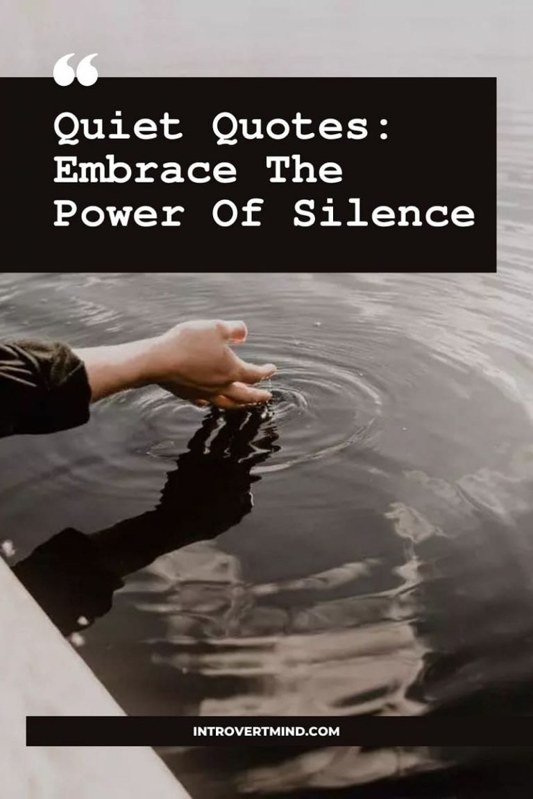 Quiet Quotes: Embrace The Power Of Silence
